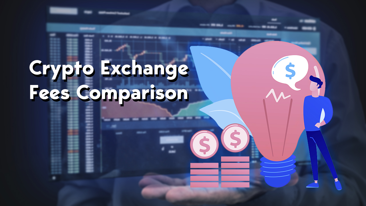Crypto Exchange Fees: Comparing Top Market Players